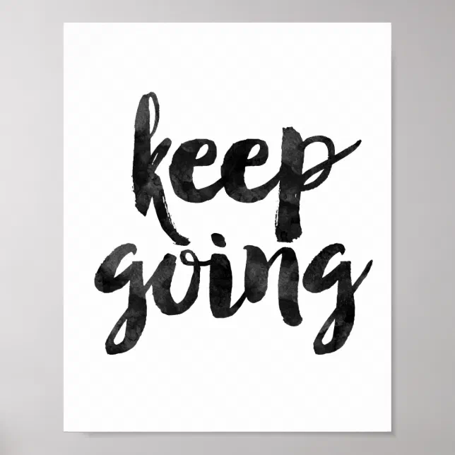 Keep Going Poster | Zazzle