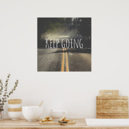 Keep going poster | Zazzle