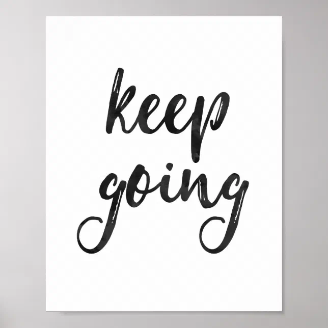 Keep Going - Quote Poster | Zazzle