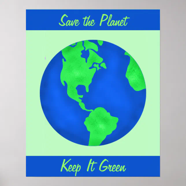 Keep It Green Save Earth Environment Art Custom Poster | Zazzle