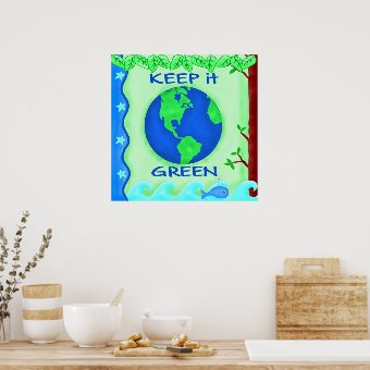 Keep It Green Save Earth Environment Art Poster | Zazzle