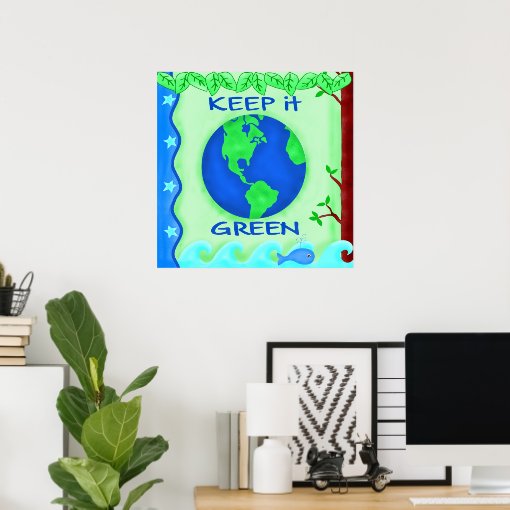 Keep It Green Save Earth Environment Art Poster | Zazzle
