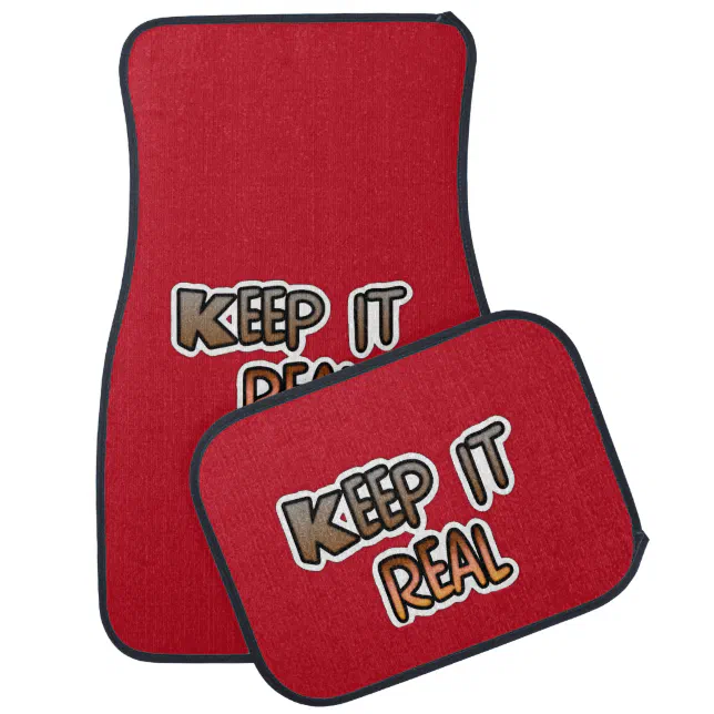 Keep it real Create Your Own Car Floor Mat | Zazzle