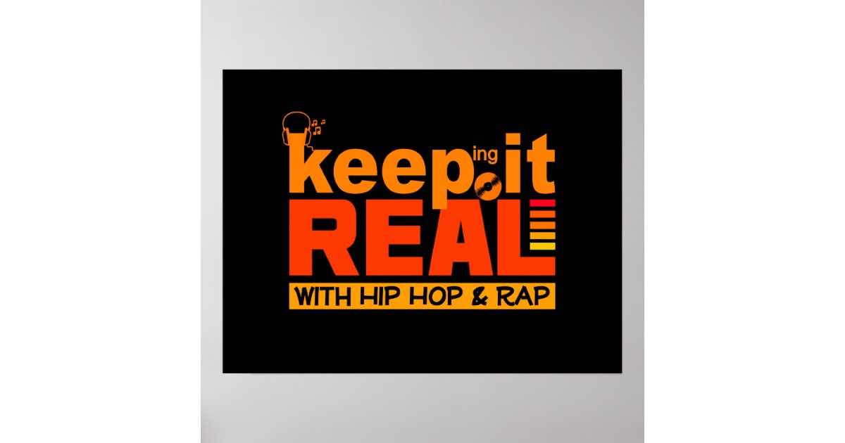 Keep It Real with hip hop poster | Zazzle