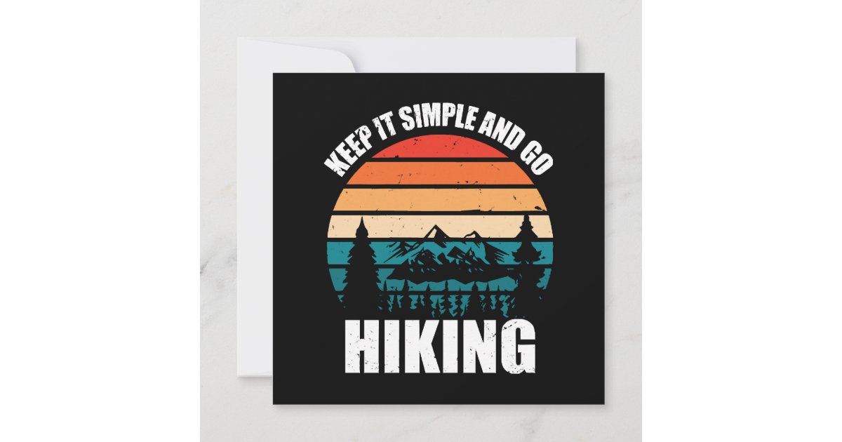Keep It Simple And Go Hiking Invitation | Zazzle