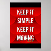 Keep It Simple Keep It Moving Motivational Poster | Zazzle