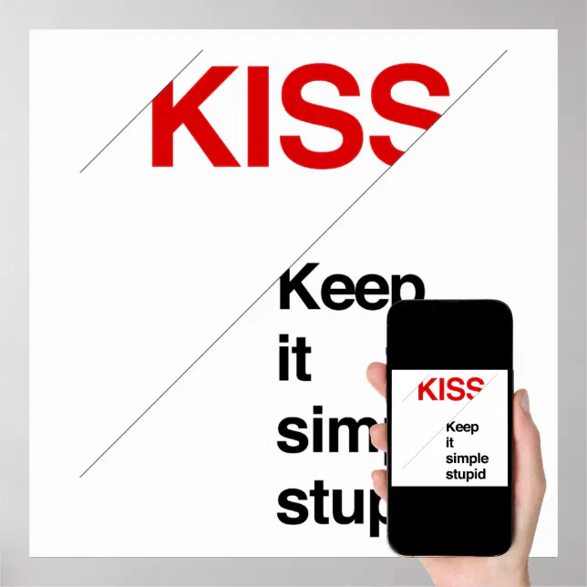 Keep It Simple Stupid - Poster Print | Zazzle
