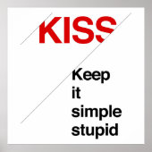 Keep It Simple Stupid - Poster Print | Zazzle