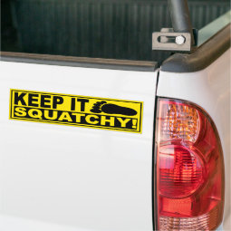 KEEP IT SQUATCHY - Bobo's Original Finding Bigfoot Bumper Sticker | Zazzle
