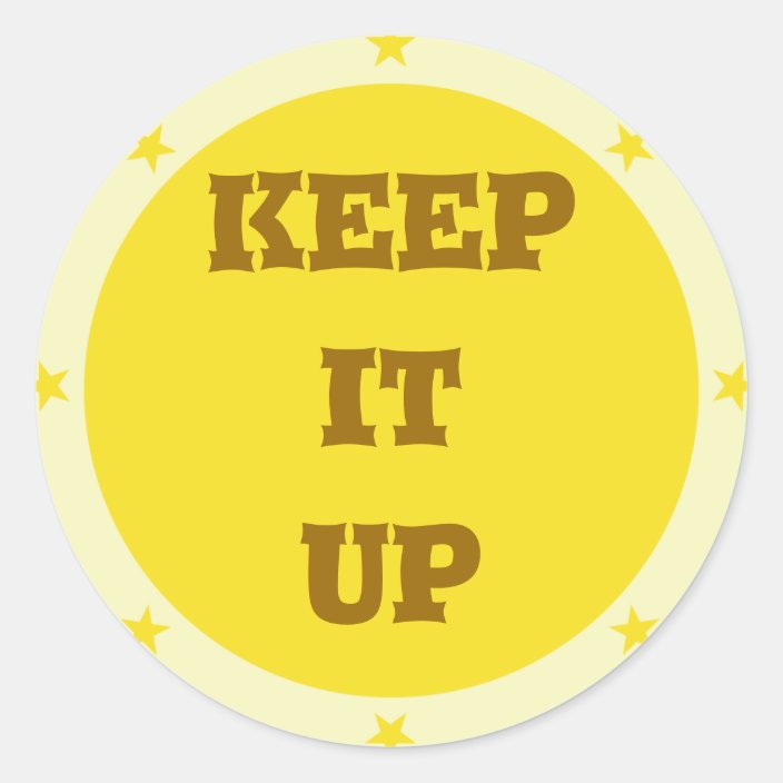 Keep it up - Teacher Sticker Series | Zazzle.com