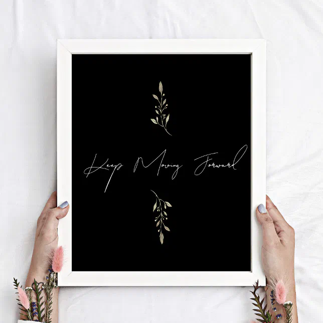 Keep Moving Forward Inspirational Quote Poster | Zazzle