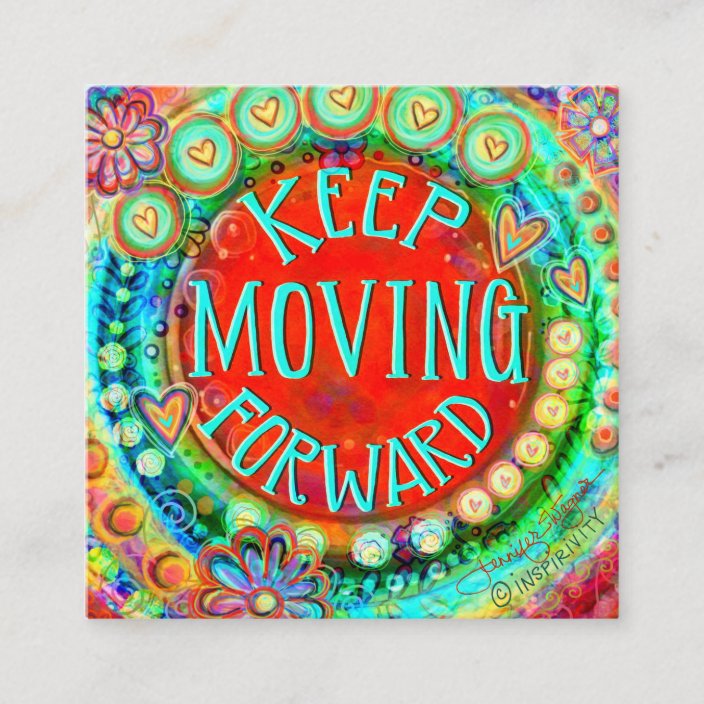 “keep Moving Forward ” Inspirivity Kindness cards | Zazzle
