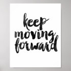 Keep Moving Forward Poster | Zazzle.com