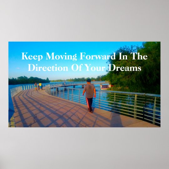 "Keep Moving Forward" Poster | Zazzle.com
