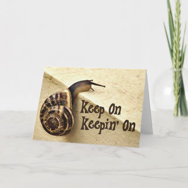Keep On Keepin' On Encouragement Card | Zazzle
