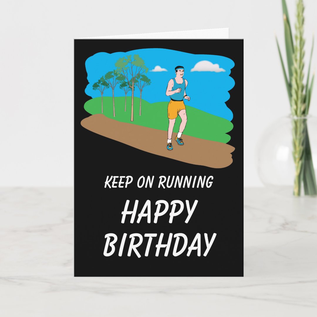 Keep On Running Happy Birthday Card | Zazzle
