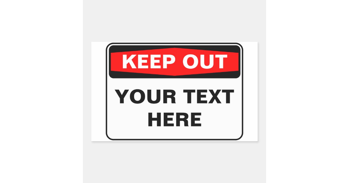KEEP OUT Sign, template, landscape version Rectangular Sticker | Zazzle