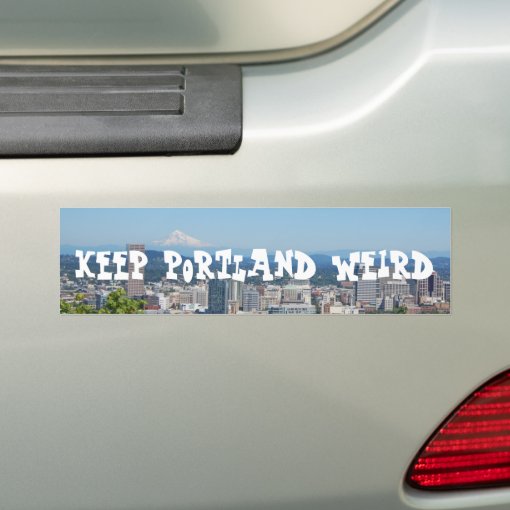 Keep Portland Weird Bumper Sticker | Zazzle