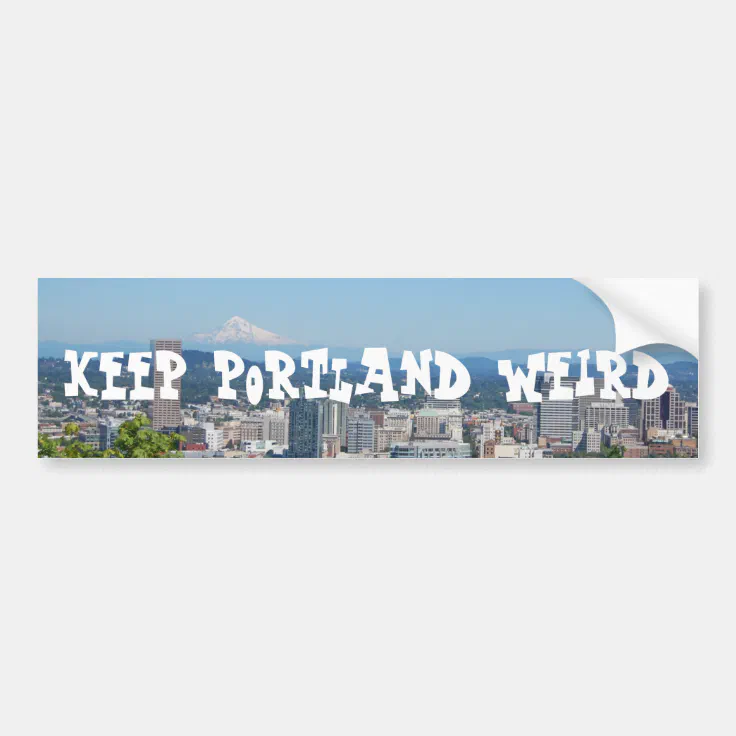 Keep Portland Weird Bumper Sticker | Zazzle