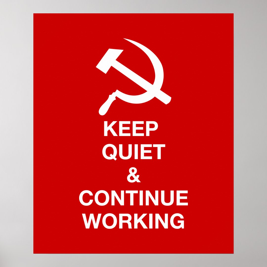 Keep Quiet & Continue Working Poster | Zazzle