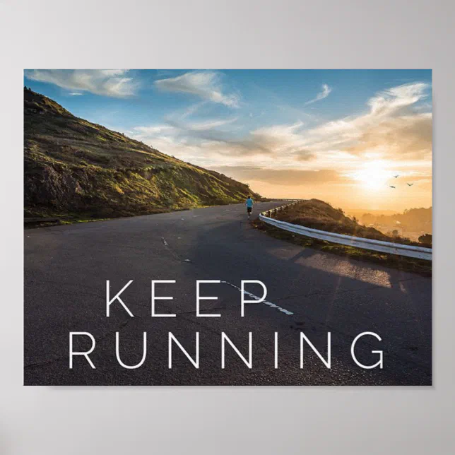 Keep Running - Motivational Poster | Zazzle