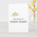 Keep Slaying it! Chemo Queen! Cute Cancer Get Well Card | Zazzle