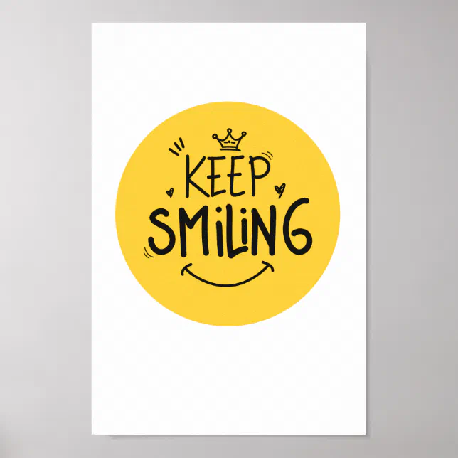 Keep Smiling Yellow Cute Smile Inspirational Quote Poster | Zazzle