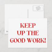 Keep up the good work! postcard | Zazzle