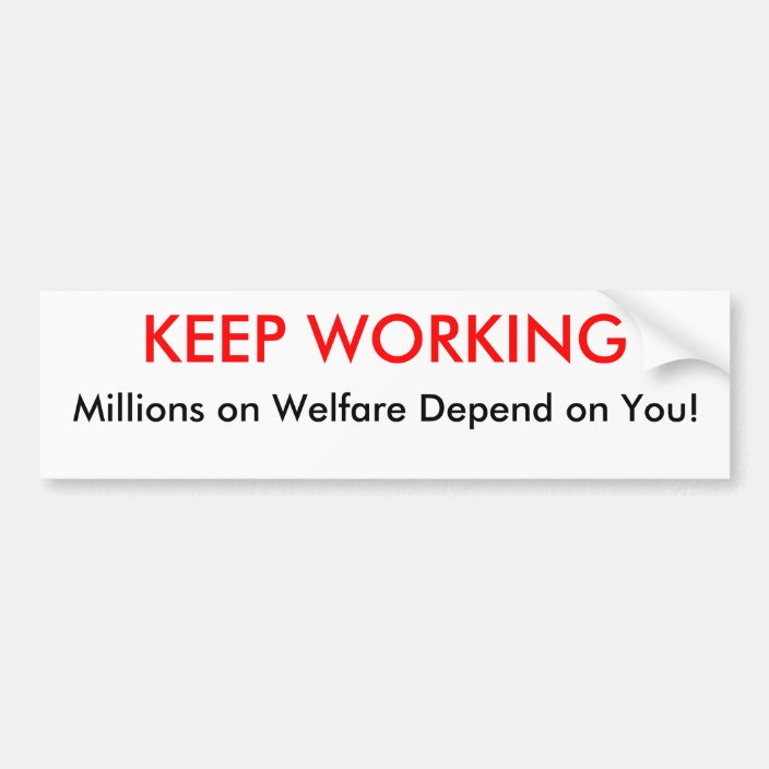 Keep Working Bumper Sticker | Zazzle.com