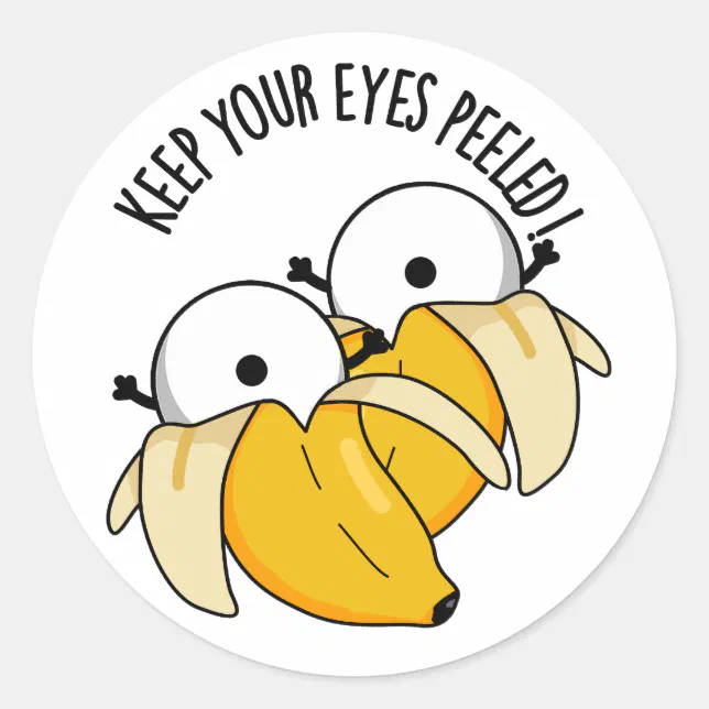 Keep Your Eyes Peeled Funny Eyeball Pun Classic Round Sticker | Zazzle
