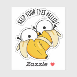Keep Your Eyes Peeled Funny Eyeball Pun Sticker | Zazzle