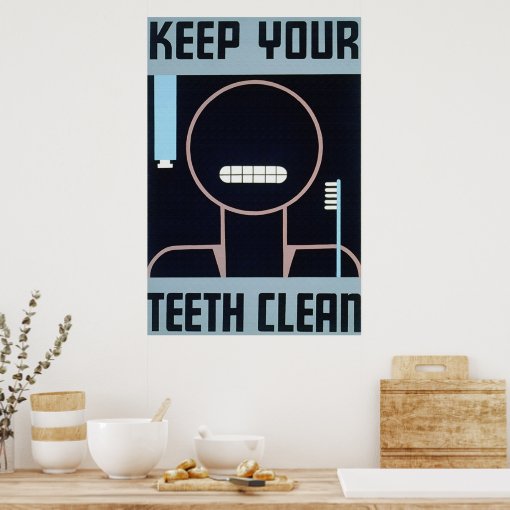 Keep Your Teeth Clean Poster | Zazzle