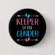 Keeper of the gender reveal baby announcement button | Zazzle
