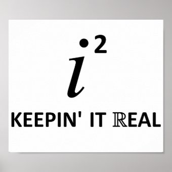 Keepin' It Real Poster | Zazzle