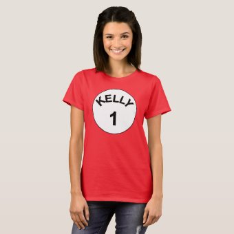 Kelly 1 T-Shirt | Zazzle
