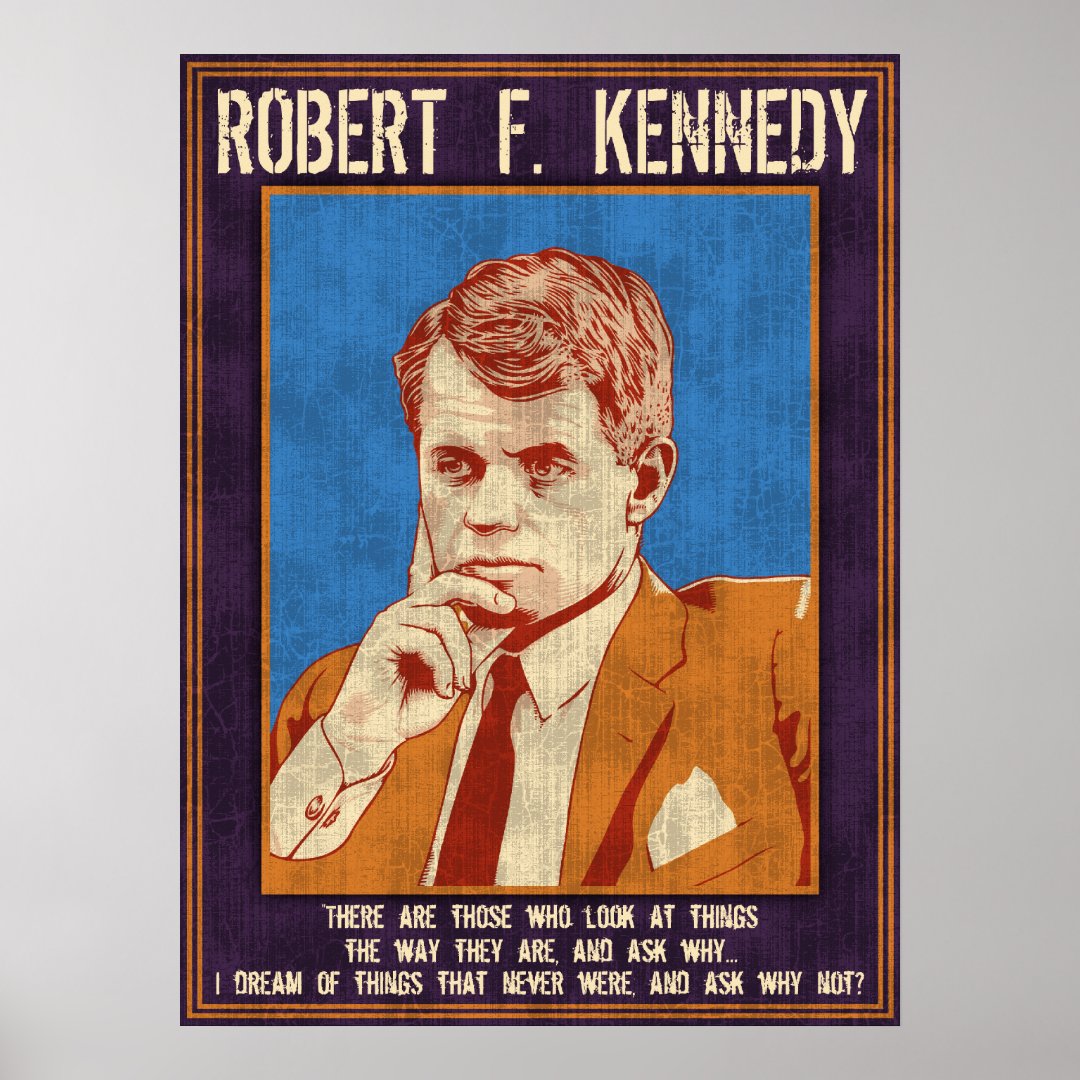 Kennedy, Robert - "Why Not?" Poster | Zazzle