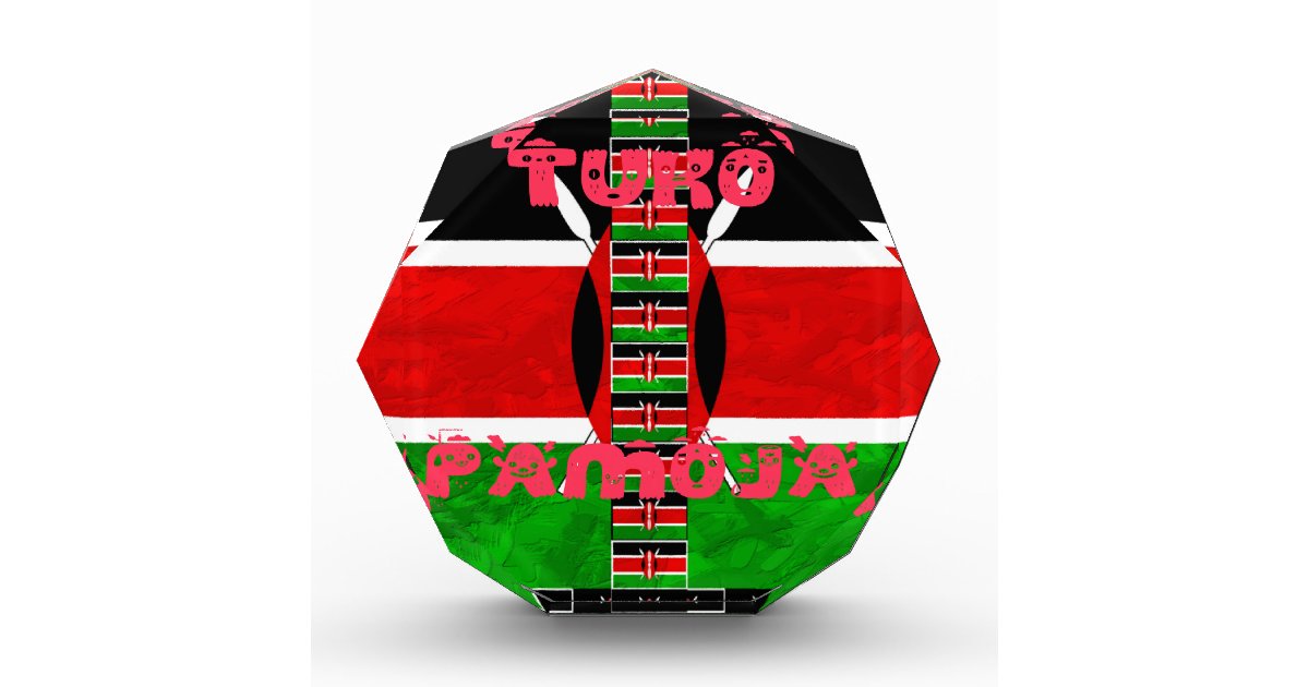 Kenya Flag: Tuko Pamoja - Unity Art Design Acrylic Award | Zazzle