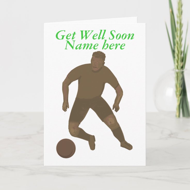Kick That Ball, Get Well, add name front Card | Zazzle