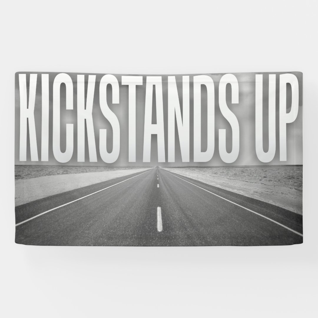 KICKSTANDS UP BANNER | Zazzle