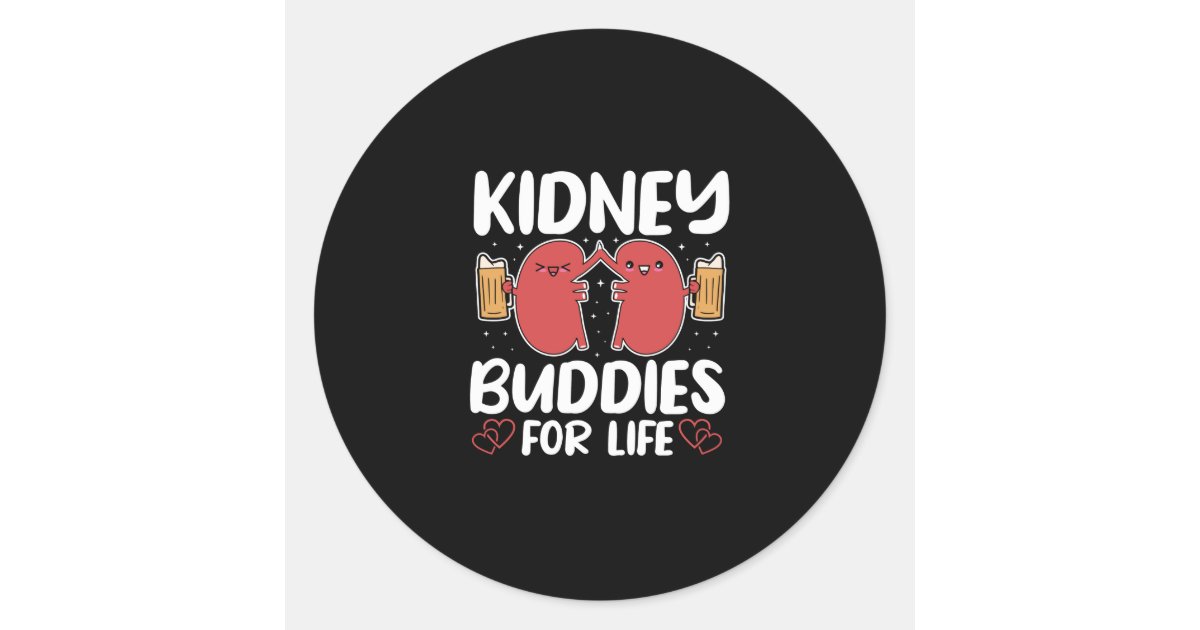 Kidney Buddies For Life Organ Donation Awareness Classic Round Sticker ...