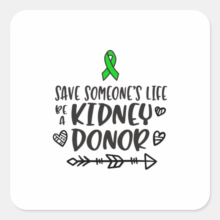 Kidney Donation awareness, organ donor Square Sticker | Zazzle.com