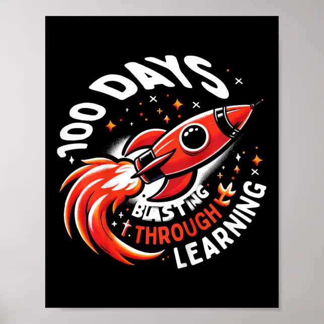 Kids 100 Days Of School Space Rocketship 100th Day Poster | Zazzle