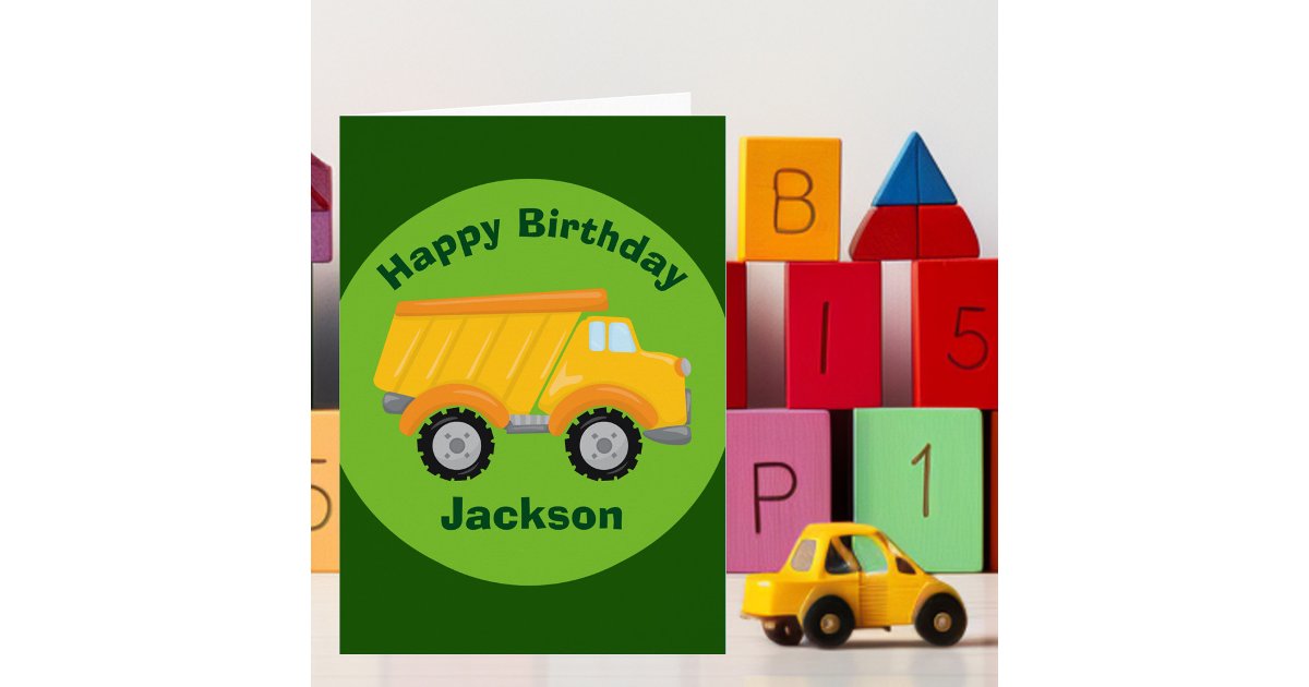 Kids Construction Truck Custom Boys Birthday Card | Zazzle