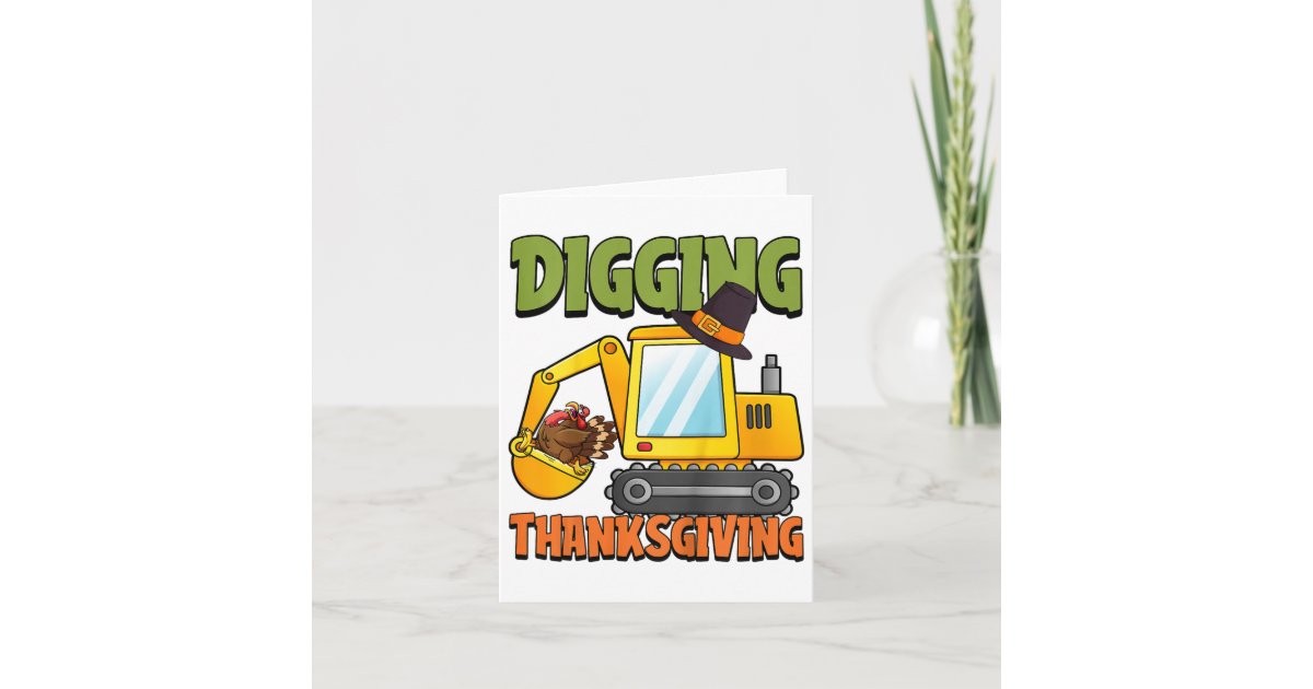 Kids Digging Thanksgiving Day Cool Excavator Turke Card | Zazzle