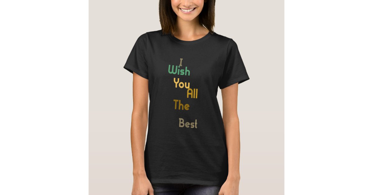 Kids Happy kind feelin i wish you all the best T-Shirt | Zazzle