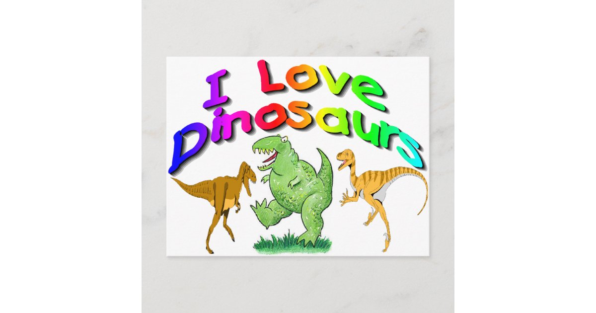 Kids "I Love Dinosaurs" gifts Postcard | Zazzle