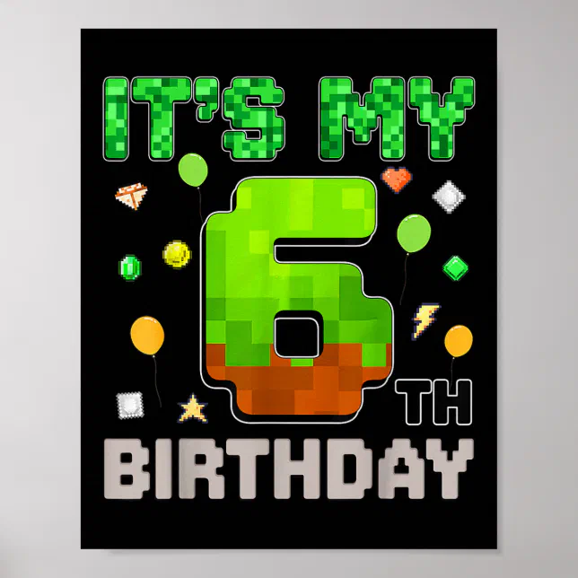Kids Its My 6th Birthday Boy Gaming Pixel Gamer Pa Poster | Zazzle
