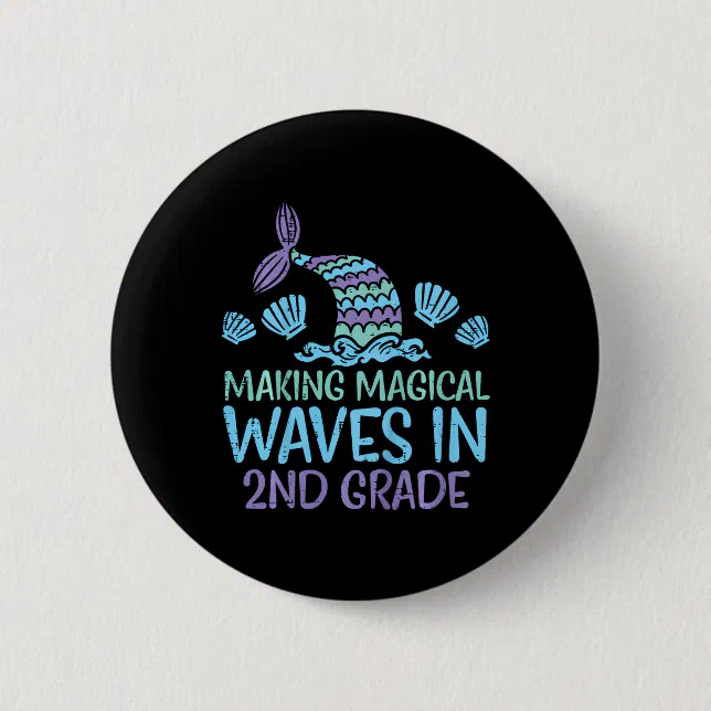 Kids Mermaid Magical Waves 2nd Grade Second First Button | Zazzle