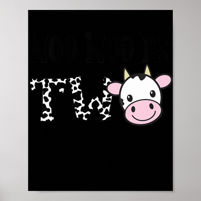 Kids Moo Moo I'm Two Birthday Tee 2 Year Old Boy Poster | Zazzle.com