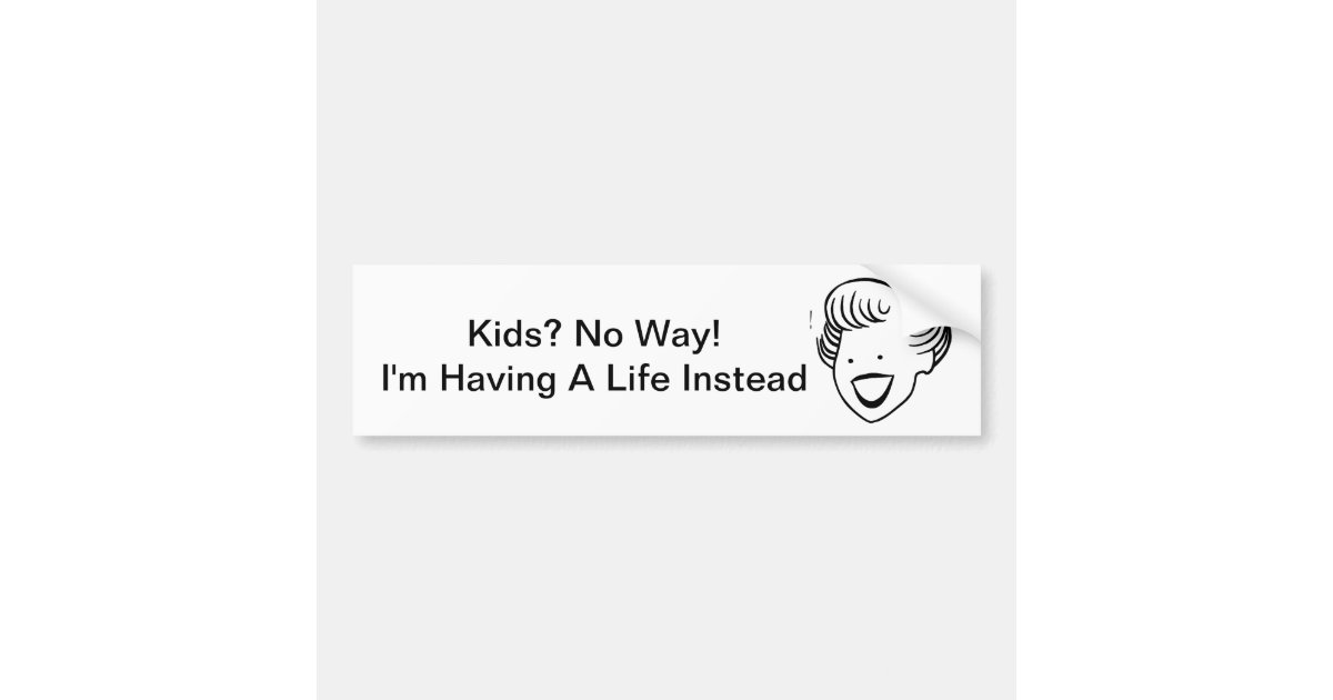Kids No Way Bumper Sticker | Zazzle